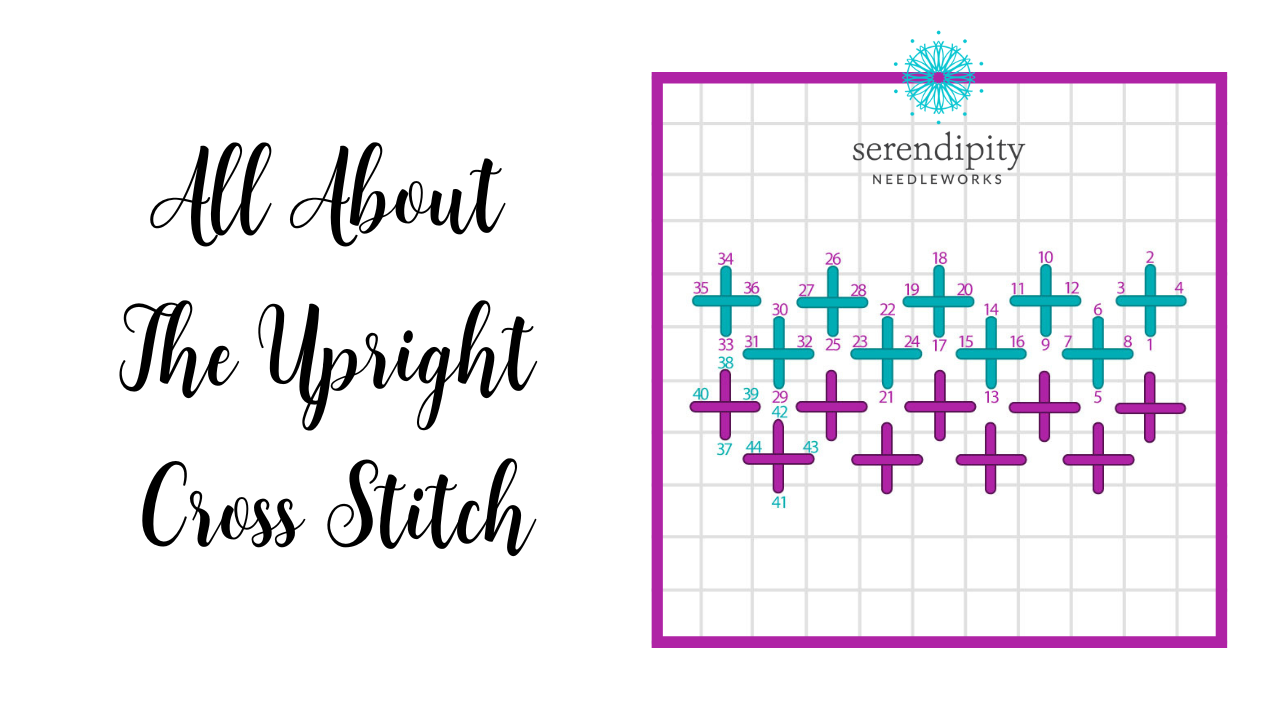 The Upright Cross Stitch - Serendipity Needleworks